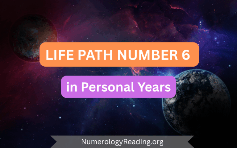 Life Path Number 6 Meaning – Traits, Personality & Purpose